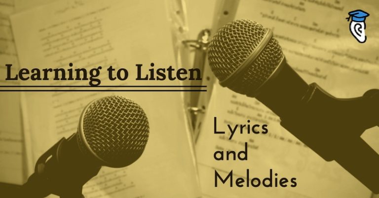 Learning to Listen: Lyrics and Melodies - Musical U