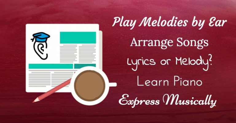 Melodies by Ear, Arrange Songs, Learn Piano and Express Musically ...