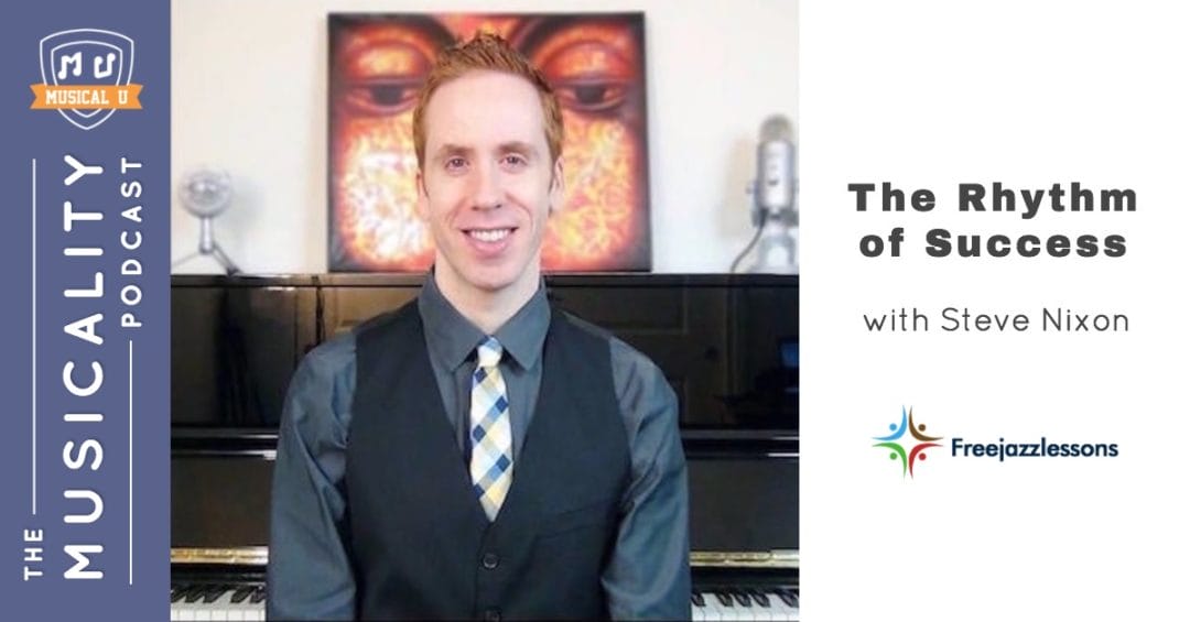 The Rhythm of Success, with Steve Nixon - Musical U