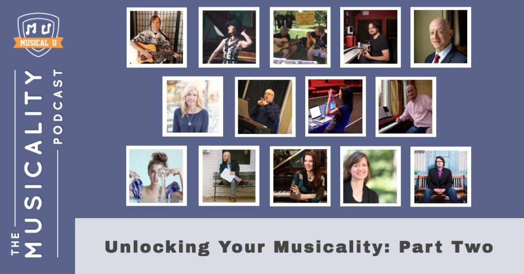 Unlocking Your Musicality: Part Two - Musical U