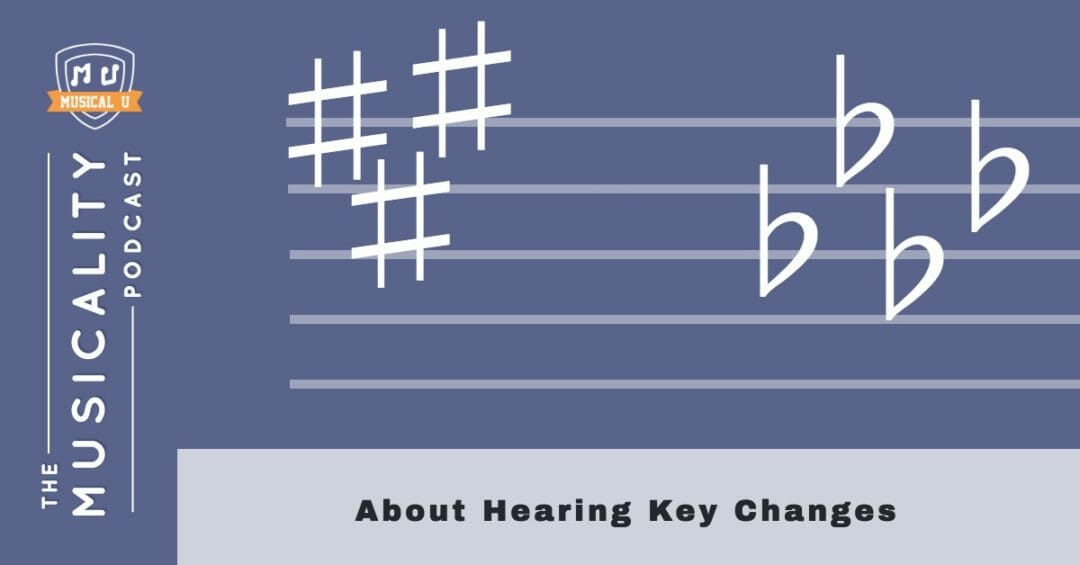 About Hearing Key Changes - Musical U