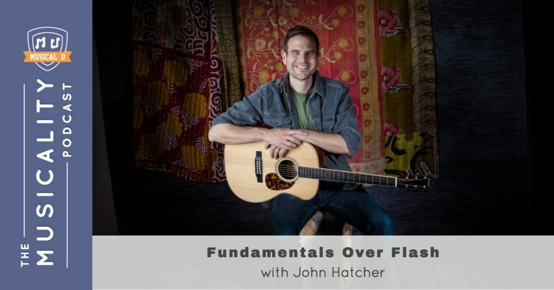 Fundamentals Over Flash, with John Hatcher - Musical U